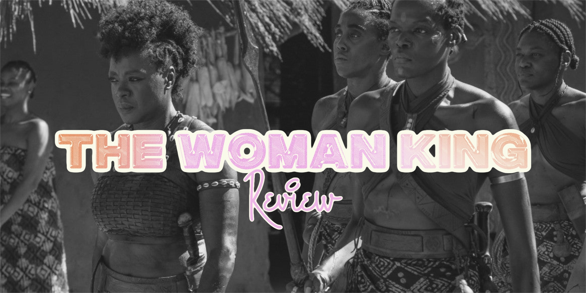 ‘The Woman King’ – Review