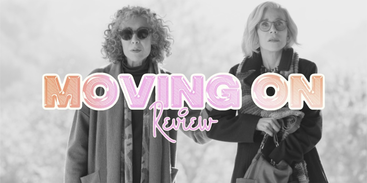 ‘Moving On’ – Review