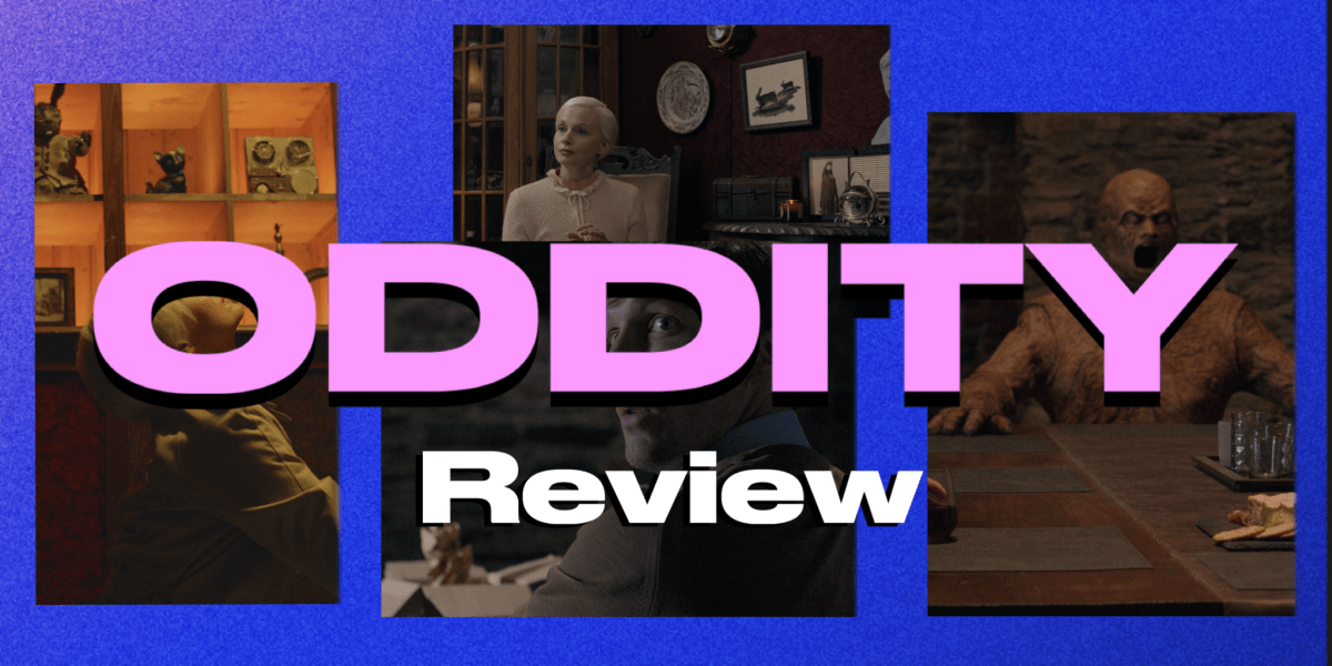 ‘Oddity’ – Review