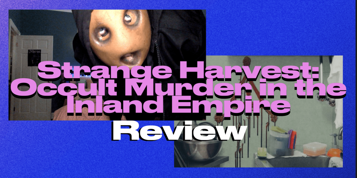 ‘Strange Harvest: Occult Murder in the Inland Empire’ – Review ...