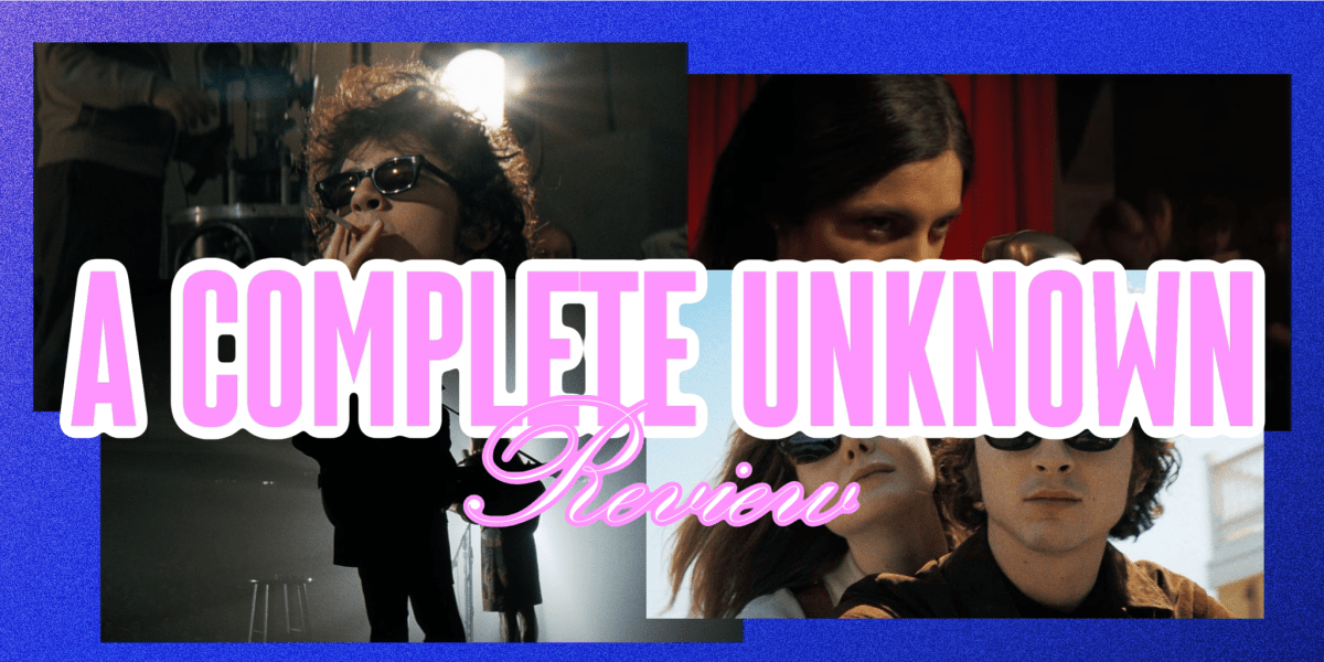 ‘A Complete Unknown’ – Review