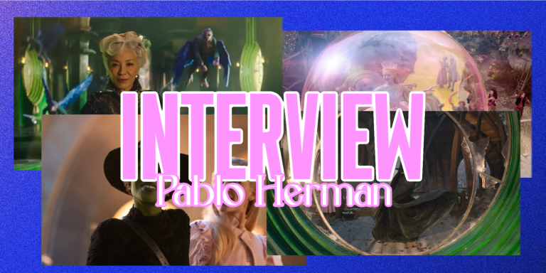 ‘Wicked’ – Interview with Visual Effects Supervisor Pablo Helman