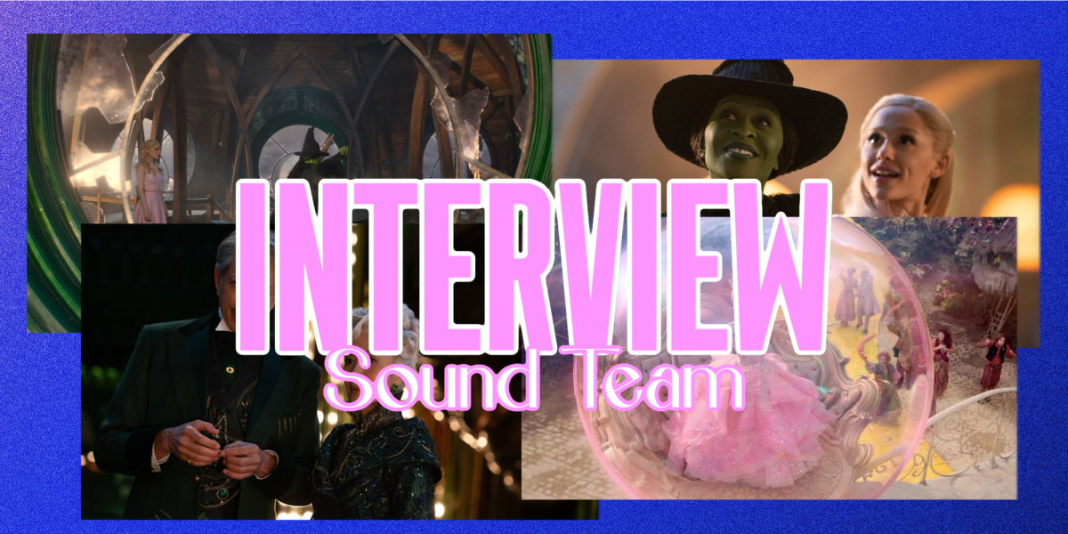 ‘Wicked’ – Interview with Sound Team